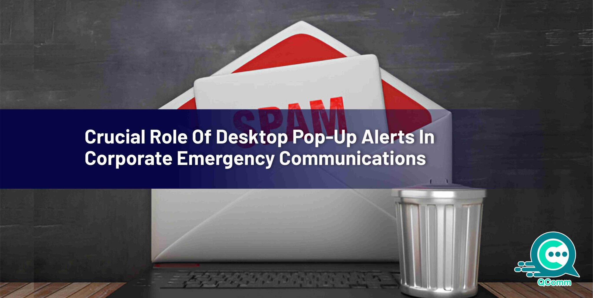 Crucial Role Of Desktop Pop-Up Alerts In Corporate Emergency Communications
